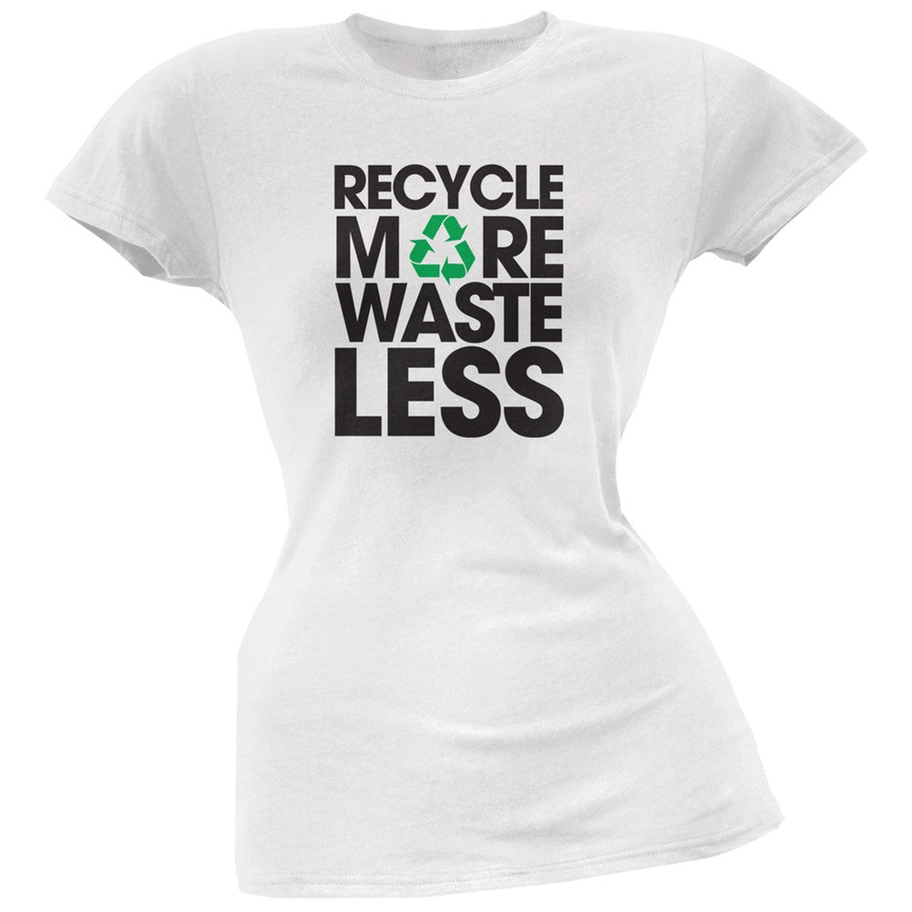 Earth Day - Recycle More Waste Less White Juniors Soft T-Shirt – Old Glory