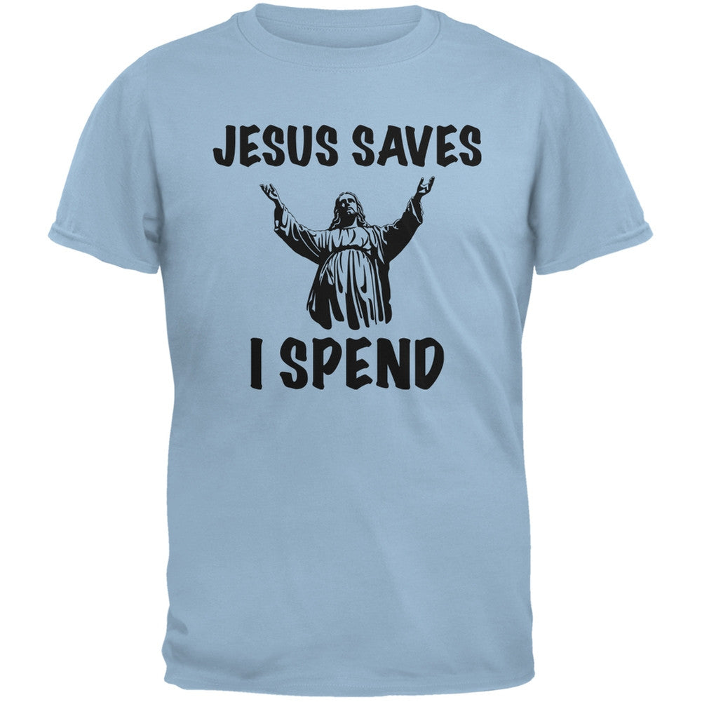 Jesus Saves, I Spend Light Blue Adult T-Shirt – Old Glory