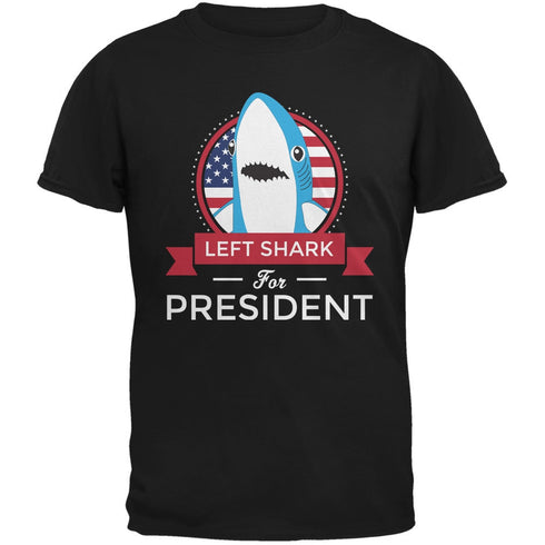 Left Shark for President Black Adult T-Shirt – Old Glory
